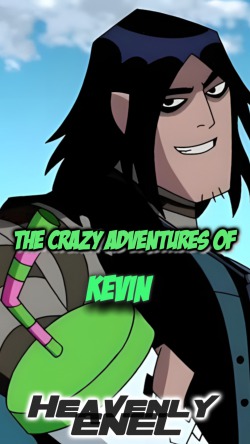 The Crazy Adventures of Kevin | Scribble Hub