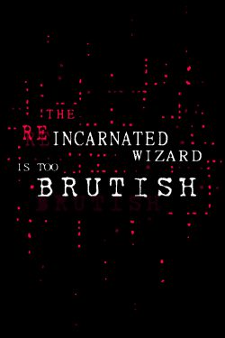 The Reincarnated Wizard is too Brutish | Scribble Hub