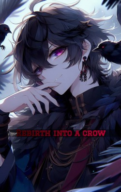 Rebirth into a crow | Scribble Hub