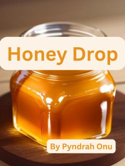 Honey Drop | Scribble Hub