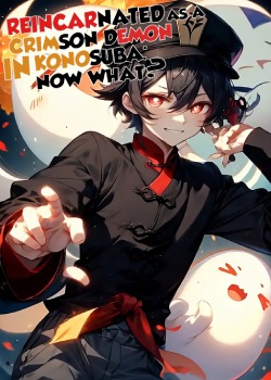 I Reincarnated as a Crimson Demon in Konosuba: Now What? | Scribble Hub