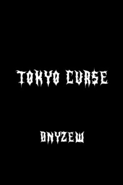 Tokyo Curse | Scribble Hub