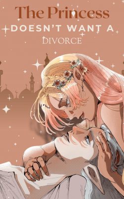 The Princess Doesn’t Want A Divorce | Scribble Hub