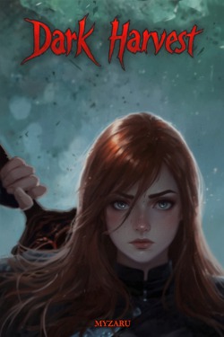 Dark Harvest [Medieval Fantasy] | Scribble Hub