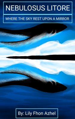 Where the sky rest upon a mirror : Nebulosus Litore | Scribble Hub