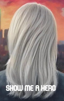 Show Me a Hero | Scribble Hub