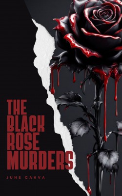 THE BLACK ROSE MURDERS | Scribble Hub