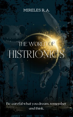 The world of histrionics | Scribble Hub