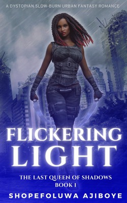 Flickering Light (The Last Queen of Shadows Book 1) [SAMPLE] | Scribble Hub