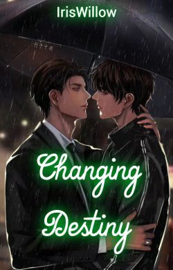 Changing Destiny (BL) | Scribble Hub