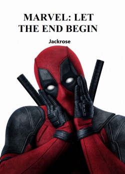 MARVEL: Let The End Begin | Scribble Hub
