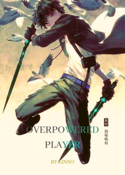 Overpowered Player | Scribble Hub