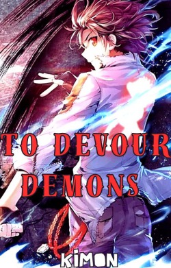 To Devour Demons | Scribble Hub