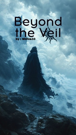 Beyond the Veil | Scribble Hub