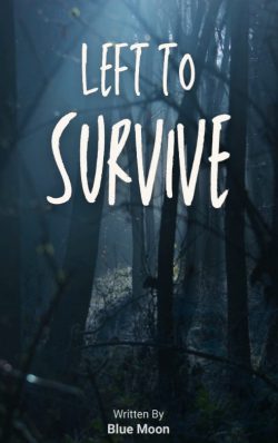 Left to survive. | Scribble Hub