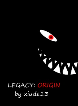Legacy: Origin | Scribble Hub