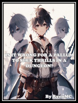 Is It Wrong for a Pallum to Seek Thrills in a Dungeon? (Danmachi ...