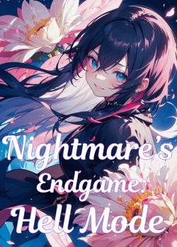 Nightmare’s Endgame: Hell Mode | Scribble Hub