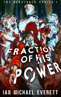 A Fraction of His Power | Scribble Hub
