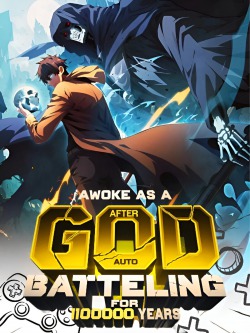Awoke As A God After Auto Battling For 1000000 Years | Scribble Hub