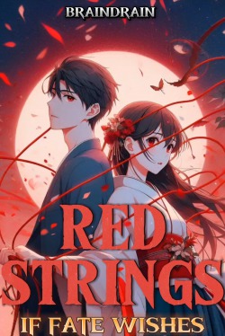 RED STRINGS: IF FATE WISHES | Scribble Hub