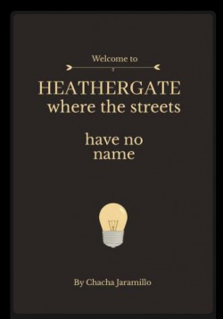 Welcome to Heathergate – where the streets have no name | Scribble Hub