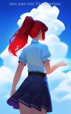 Iris and the Veilkeepers | Scribble Hub