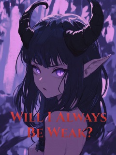 Will I Always Be Weak? | Scribble Hub