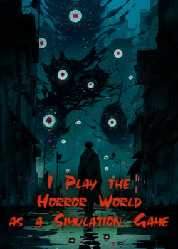 I Play the Horror World as a Simulation Game | Scribble Hub