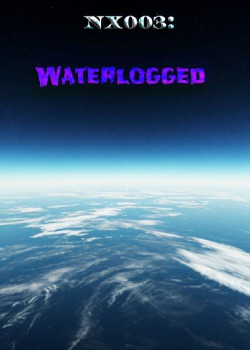 NX003: Waterlogged | Scribble Hub