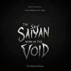 The Saiyans Born In The Void | Scribble Hub