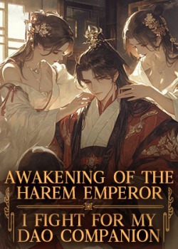 Awakening of the Harem Emperor: I Fight for My Dao Companion | Scribble Hub