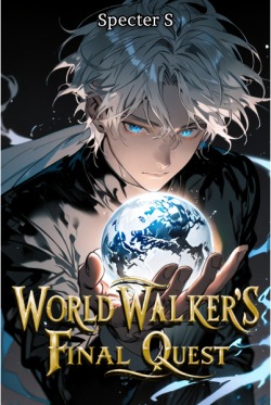 World Walker’s Final Quest | Scribble Hub