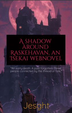 A shadow around Raskehavan, an Isekai webnovel | Scribble Hub