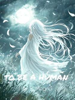 TO BE A HUMAN | Scribble Hub