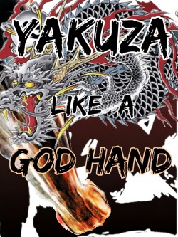 Yakuza: Like a God Hand | Scribble Hub