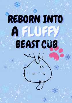 Reborn into a Fluffy Beast Cub [BL] | Scribble Hub