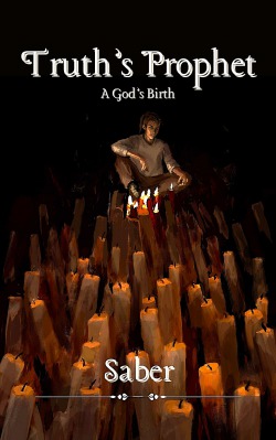 Truth’s Prophet: A God’s Birth | Scribble Hub