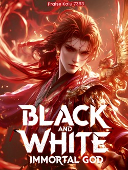 Black and White Immortal God | Scribble Hub