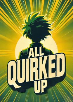All Quirked Up | Scribble Hub