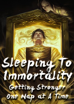 Sleeping to Immortality: Getting Stronger One Nap at a Time! | Scribble Hub