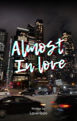 Almost in love | Scribble Hub