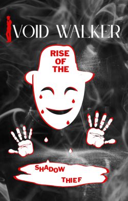 VOID WALKER: Rise of the Shadow Thief | Scribble Hub