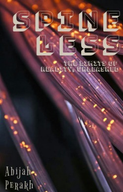 Spineless: The limits of reality, unleashed | Scribble Hub