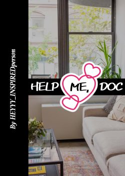HELP ME, DOC | Scribble Hub
