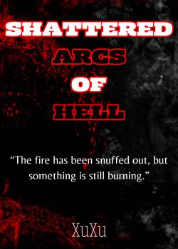 SHATTERED ARCS OF HELL | Scribble Hub