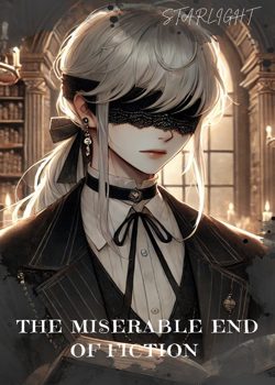 The Miserable End Of Fiction | Scribble Hub