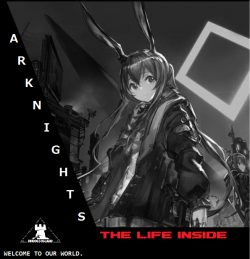 Arknights: The Life Inside | Scribble Hub