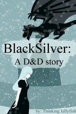 BlackSilver: A D&D story | Scribble Hub