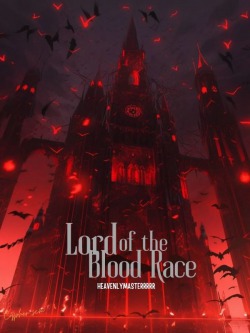 Lord of the Blood Race | Scribble Hub